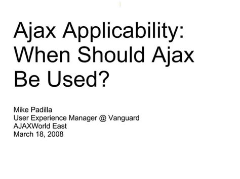When To Use Ajax Ppt