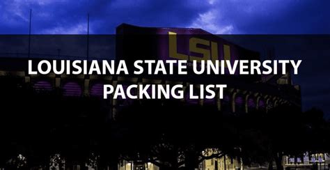What To Bring To Lsu The Move In Day Packing List Oneclass Blog