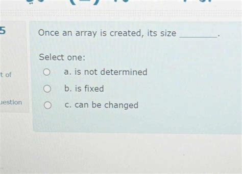 Solved Once An Array Is Created Its Sizeselect Onea ﻿is