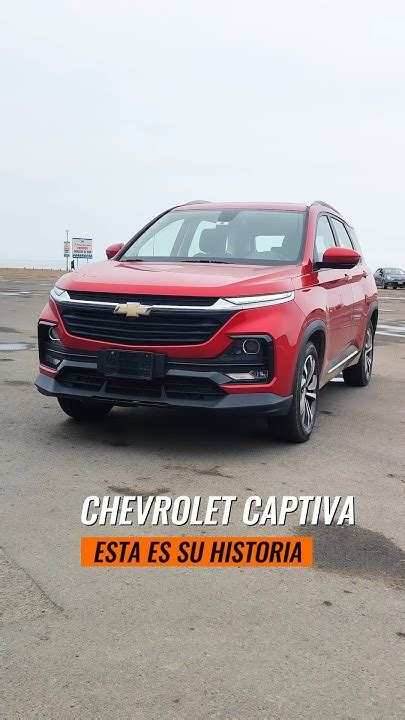 Chevrolet Captiva Así Fue Su Origen Youtube