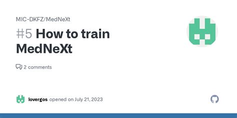How To Train MedNeXt Issue MIC DKFZ MedNeXt GitHub