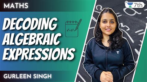 Decoding Algebraic Expressions Maths Unacademy 7th Gurleen Singh Youtube