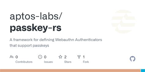 Github Aptos Labspasskey Rs A Framework For Defining Webauthn