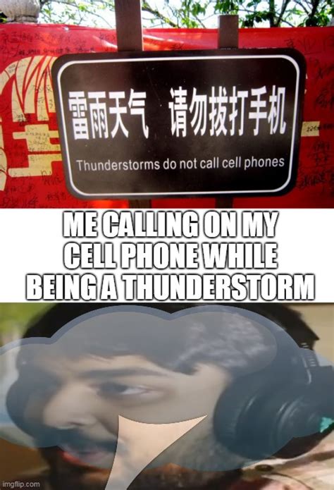 I Am Certified Thunderstorm Imgflip