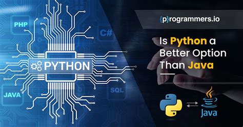 Why Is Python A Better Option Than Java Programmers Io