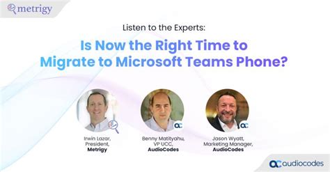 Video Blog Master Microsoft Teams Phone With Insights From Industry Experts Audiocodes