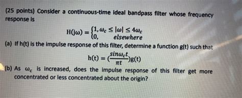 solved 25 points consider a continuous time ideal bandpass