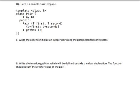 Solved Q Here Is A Sample Class Template Template Class Chegg Com