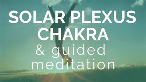 Increase Your Personal Power Solar Plexus Chakra Guided Meditation