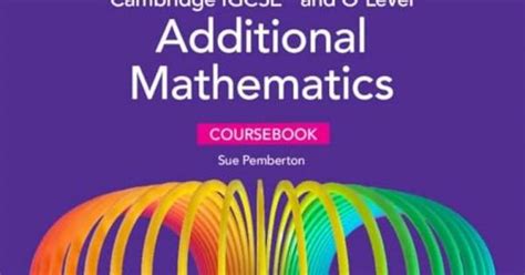 Cambridge Igcse And O Level Additional Mathematics Coursebook With Digital Version 2 Years Access