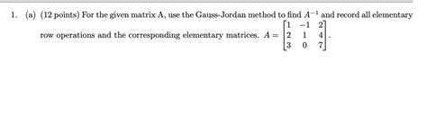 Solved 1 A 12 Points For The Given Matrix A Use The Chegg Com