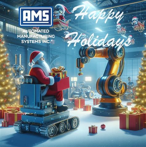Happyholidays Ams Automated Manufacturing Systems