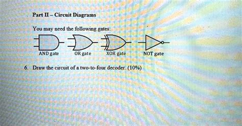 Part Ii Circuit Diagrams You May Need The Following Gates And Gate Or Gate Xor Gate Not Gate