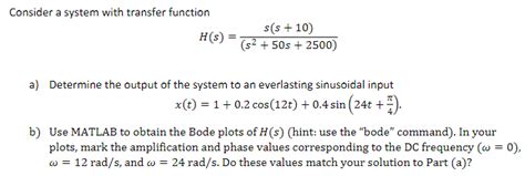 Solved Consider A System With Transfer Function Chegg