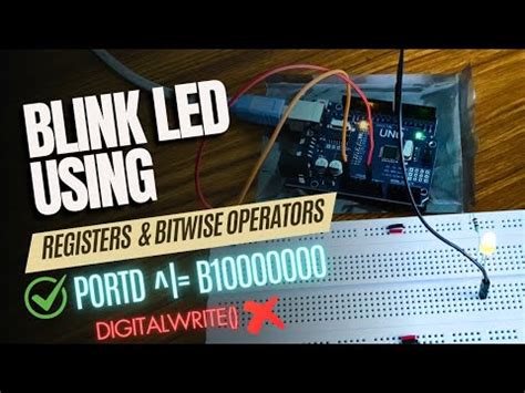 Blink LED Using Registers And Bitwise Operators Arduino
