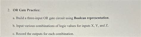 OR Gate Practice A Build A Three Input OR Gate Chegg