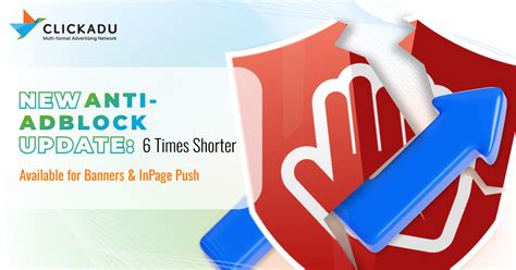 Anti Adblock Update Times Shorter Now Available For Banner InPage Push Zones Clickadu EN