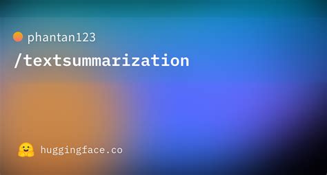 Phantan123textsummarization · Hugging Face