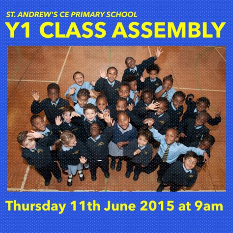 Y1 Class Assembly Thursday 11th June 2015 At 9am
