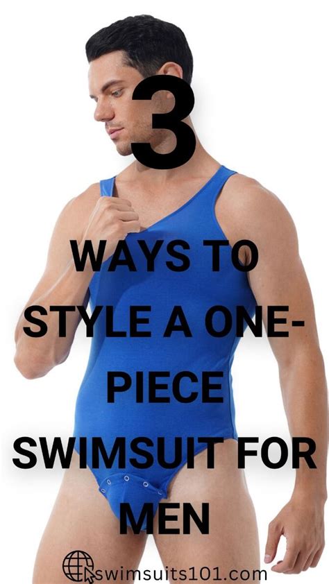 How To Style A One Piece Swimsuit For Men One Piece Swimsuit With