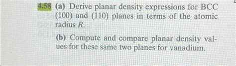 Solved 458 A ﻿derive Planar Density Expressions For Bcc