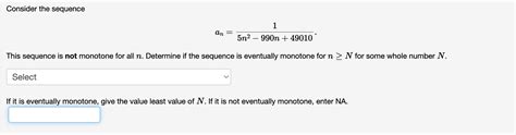 solved consider the sequence an 5n2−990n 490101 this
