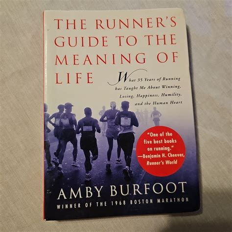 The Runners Guide To The Meaning Of Life By Amby Burfoot