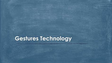 Ppt Of Gesture Recognition Pptx