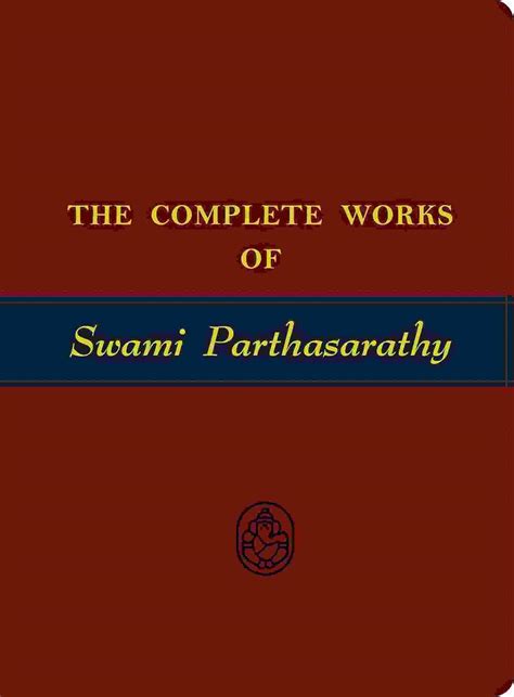 The Complete Works Of Swami Parthasarathy Uk Books