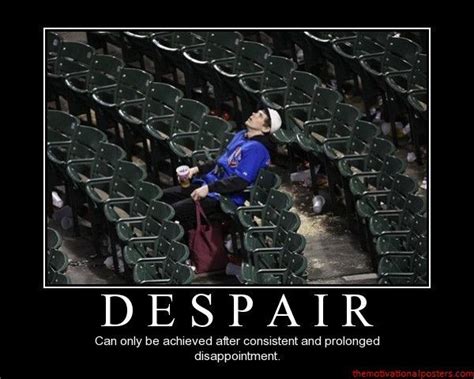 Despair Motivational Poster Demotivational Posters Despair