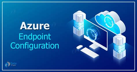 Azure Endpoint Configuration Dataflair