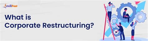 Corporate Restructuring Definition Process And Examples