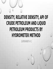 EXP 1 Density Relative Density Api Of Crude Pptx DENSITY RELATIVE DENSITY API OF CRUDE