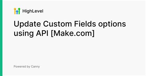 Update Custom Fields Options Using Api Voters Highlevel