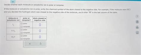 Solved Decide Whether Each Molecule Or Polyatomic Ion Is
