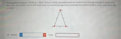 Solved Three particles charge q1 10μC q220μC and Chegg com