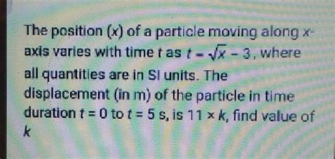 The Position X Of A Particle Moving Along X Axis Physics