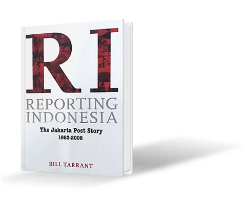 Reporting Indonesia Chronicling 25 Years Of The Jakarta Post Front