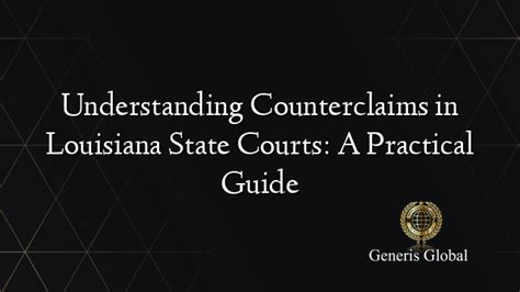 Understanding Counterclaims In Louisiana State Courts A Practical Guide