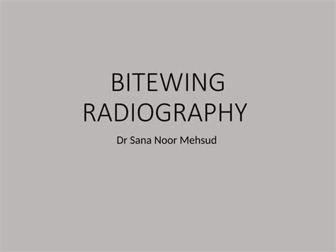 Chapter 19 Bitewing Technique Ppt