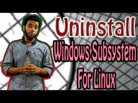 How To Uninstall Windows Subsystem For Linux Completely From Windows How To Uninstall