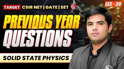 𝐒𝐎𝐋𝐈𝐃 𝐒𝐓𝐀𝐓𝐄 𝐏𝐇𝐘𝐒𝐈𝐂𝐒 𝐏𝐑𝐄𝐕𝐈𝐎𝐔𝐒 𝐘𝐄𝐀𝐑 𝐐𝐔𝐄𝐒𝐓𝐈𝐎𝐍𝐒 𝐋 𝟑𝟗 𝐓𝐀𝐑𝐆𝐄𝐓 𝐂𝐒𝐈𝐑 𝐍𝐄𝐓 𝐆𝐀𝐓𝐄 𝐒𝐄𝐓 𝐈𝐅𝐀𝐒 Youtube