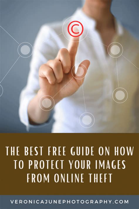 The Best Free Guide On How To Protect Your Images From Online Theft Veronicajune Photography
