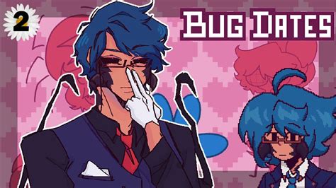 Dating A Super Hot ANT Bug Dates Part 2 YouTube