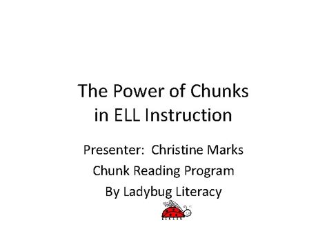 The Power Of Chunks In Ell Instruction Presenter
