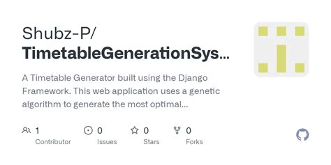 GitHub Shubz P TimetableGenerationSystem A Timetable Generator Built Using The Django