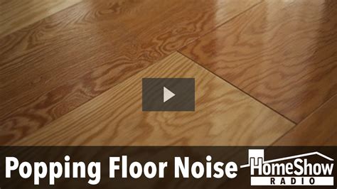 What can I do about an engineered floor that makes popping noises ...