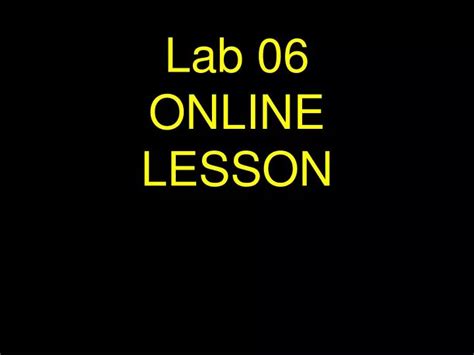 PPT Lab 06 ONLINE LESSON PowerPoint Presentation Free Download ID 4856114