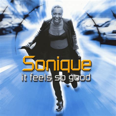 Sonique – It Feels So Good Lyrics | Genius Lyrics