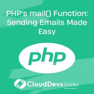 PHP S Mail Function Sending Emails Made Easy